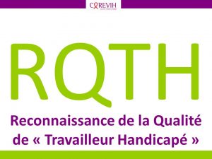 RQTH - Reconnaissance de la Qualité de "Travailleur Handicapé ...