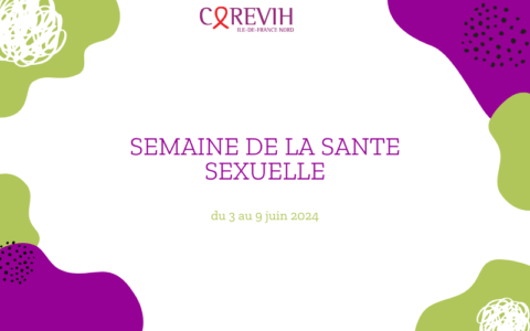 Outils promotionnés pour la Semaine de la Santé Sexuelle du 3 au 9 juin 2024 - Corevih IDF Nord